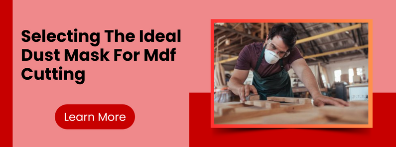 Choosing the Best MDF Cutting Dust Mask: Quick Guide