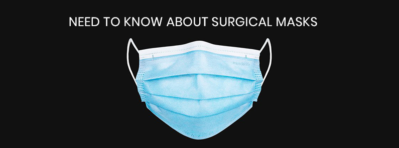 All You Need to Know About Surgical Masks